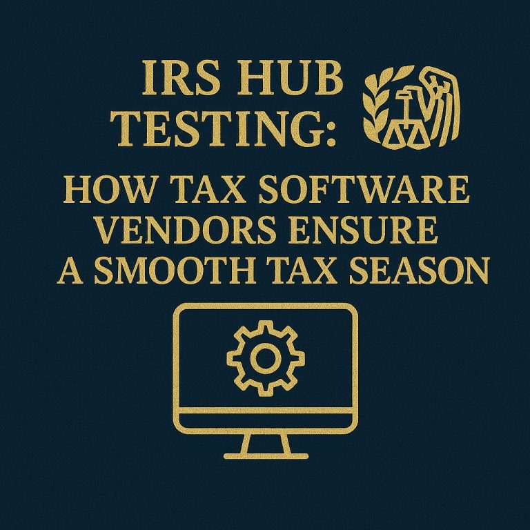 IRS HUB Testing: How Tax Software Vendors Ensure a Smooth Tax Season ⋆ ...