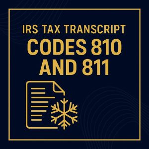 IRS Tax Transcript Codes 810 and 811? ⋆ RefundTalk.com